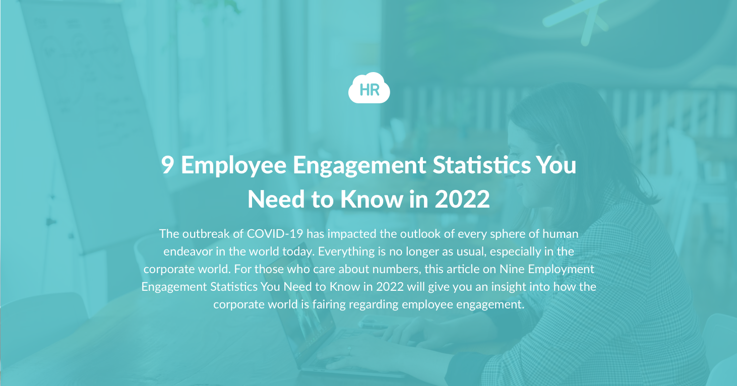 9 Employee Engagement Statistics You Need to Know HR Cloud 9 Employee Engagement Statistics You Need to Know HR Cloud